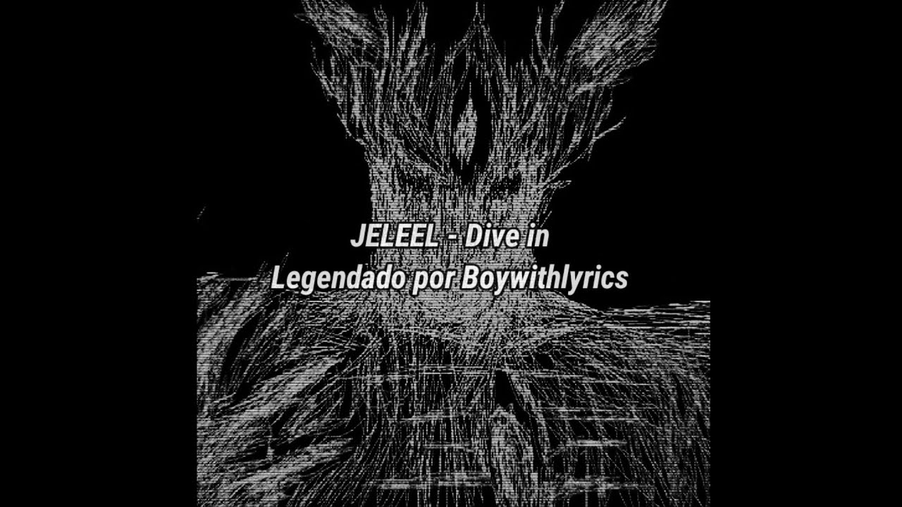 JELEEL - Dive In (Legendado) - YouTube