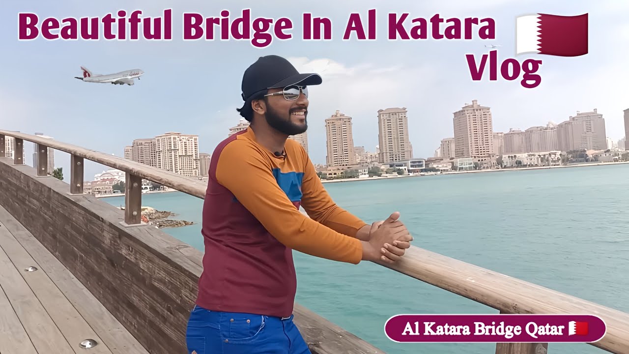 Beautiful Bridge In Qatar | Al Katara Beautiful Bridge | Musafir Munda ...