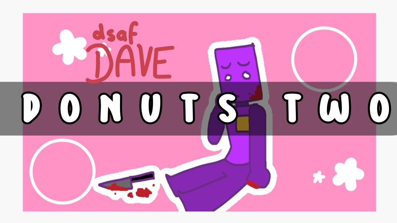 donuts 2 ☆ meme ☆ dsaf dave - YouTube