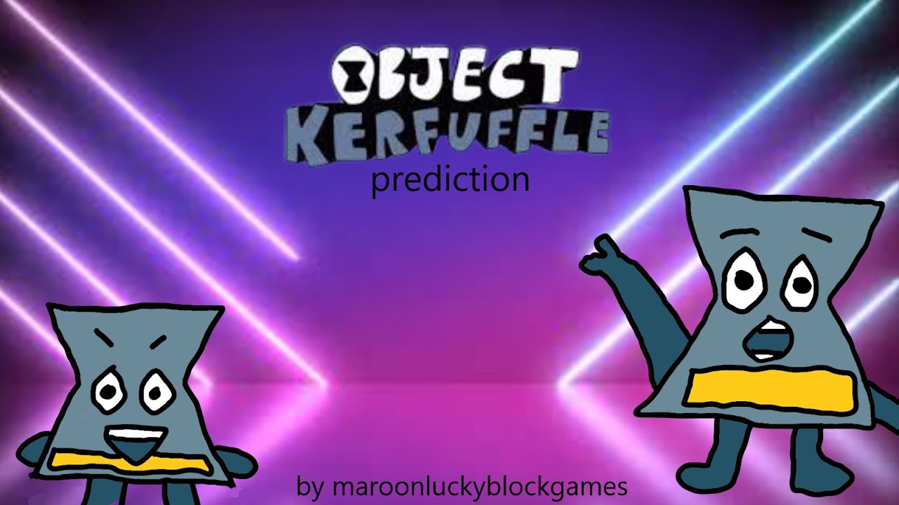 Object Kerfuffle Prediction! (as of episode 3) - YouTube