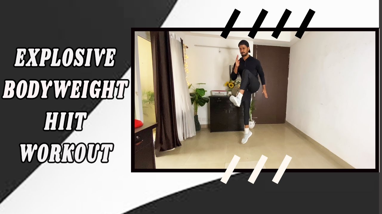 Explosive BODYWEIGHT HIIT WORKOUT. || No Equipments || - YouTube