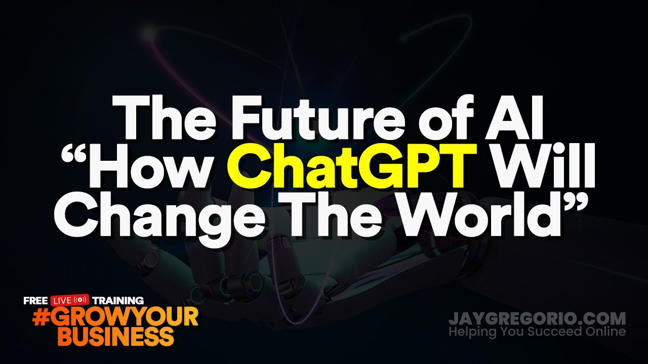 "The Future of AI" How Chat GPT Will Change The World! - YouTube