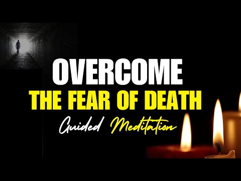 Overcome Fear of Death: Mindfulness Meditation for Health Anxiety ...