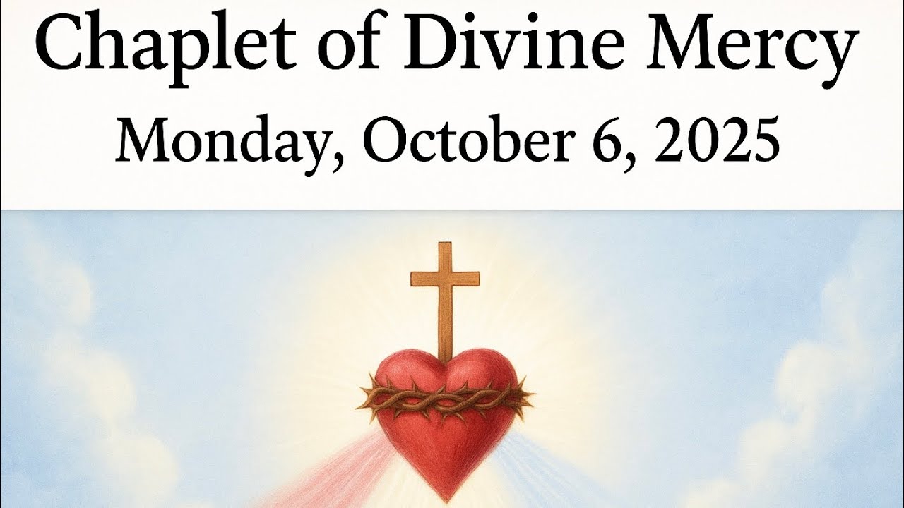 Chaplet Of Divine Mercy | Monday, October 6, 2025. - YouTube