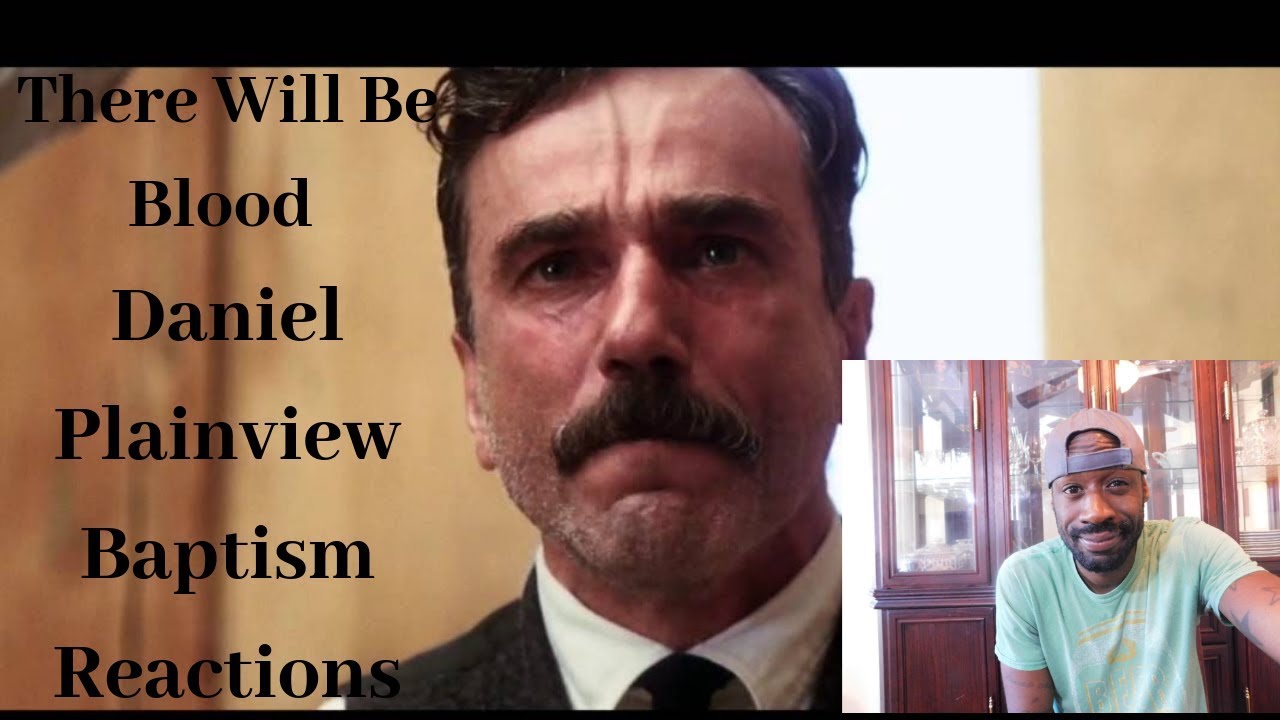 There Will Be Blood Daniel Plainview Baptism Reactions - YouTube