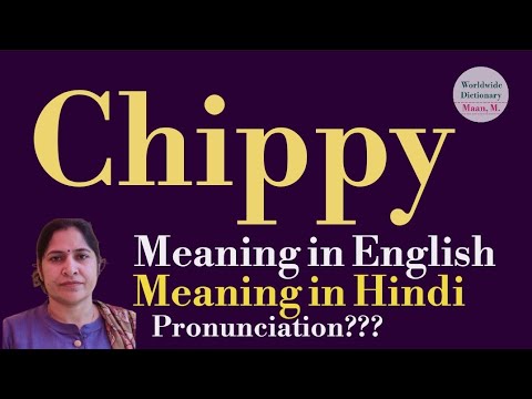 chippy meaning l meaning of chippy l chippy ka kya matlab hota hai l vocabulary - YouTube