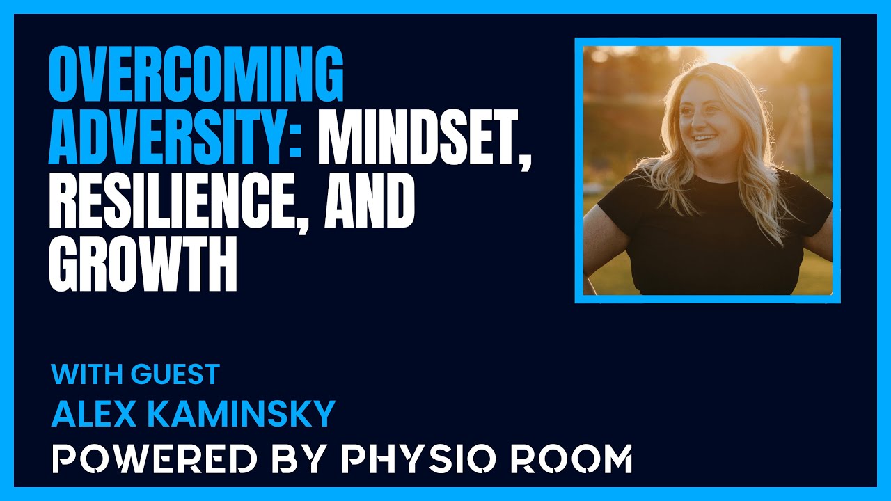 Overcoming Adversity: Mindset, Resilience, and Growth with Alex ...