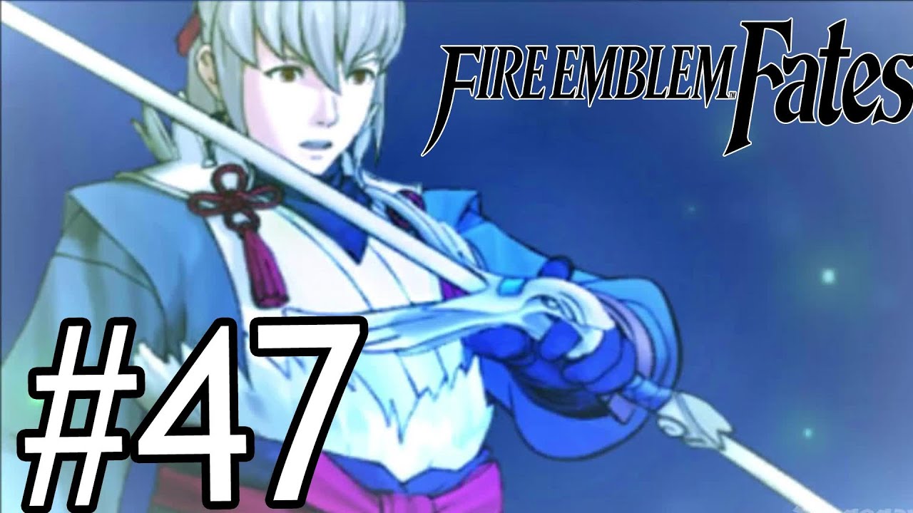 Fire Emblem Fates ( IF ) - Gameplay Walkthrough Part 47 [ 3DS ] - YouTube