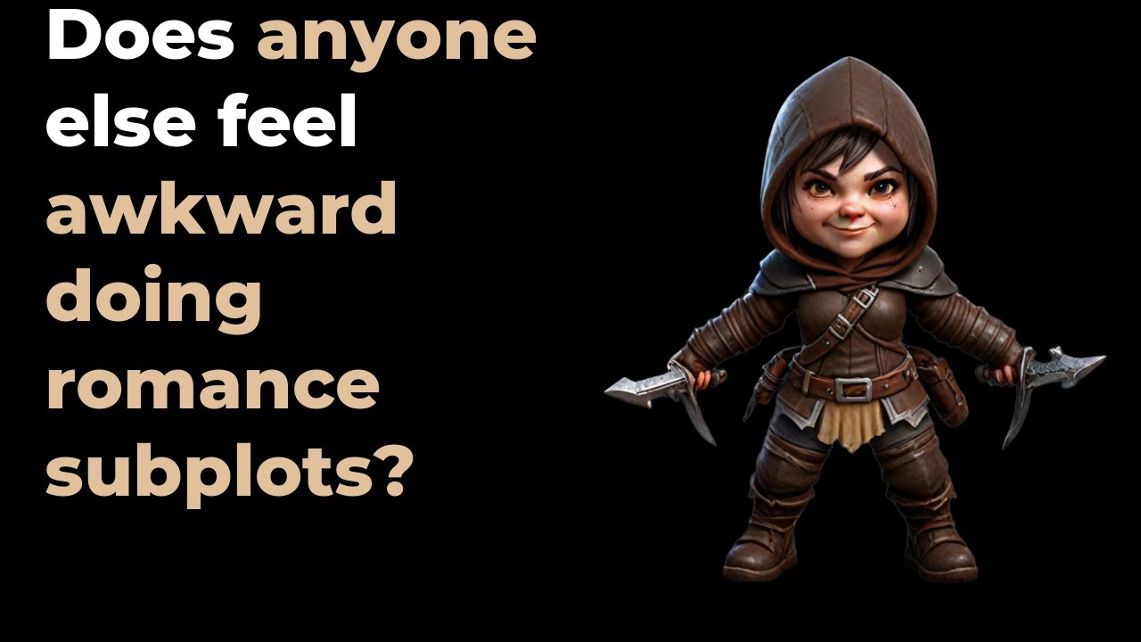 In DND I feel awkward with romance subplots - YouTube