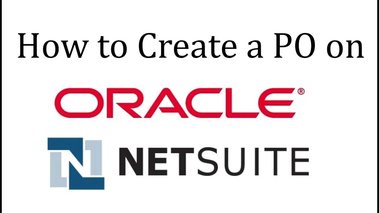 How to Create a PO on Netsuite - YouTube