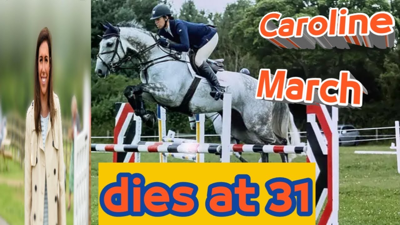 Riding star Caroline March who suffered horror fall dies at 31 - YouTube