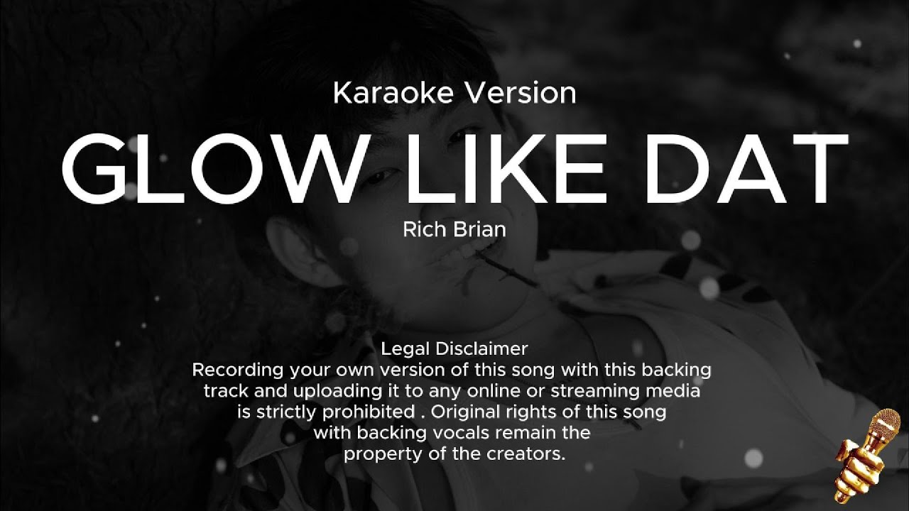 Rich Brian - Glow Like Dat (Karaoke Version) - YouTube
