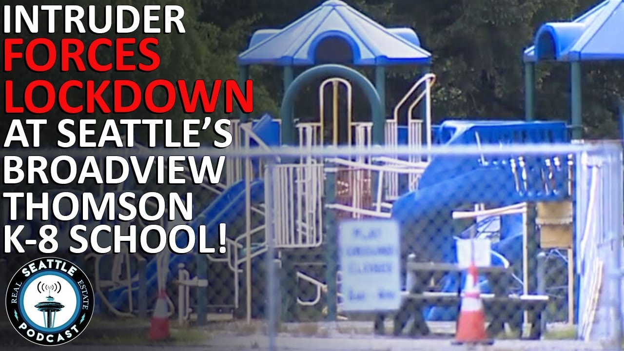 Intruder forces lockdown at Seattle's Broadview Thomson K-8 School ...