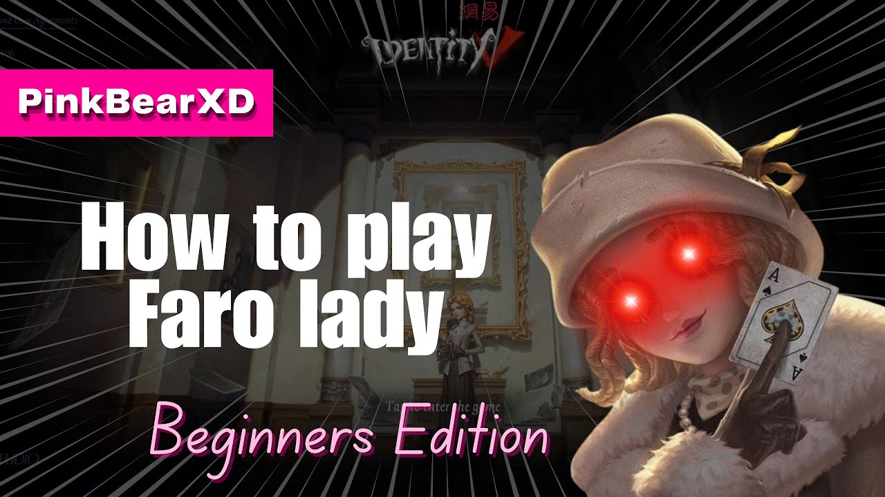How To Play Faro lady🃏 - Guides For Beginners | Identity V - YouTube