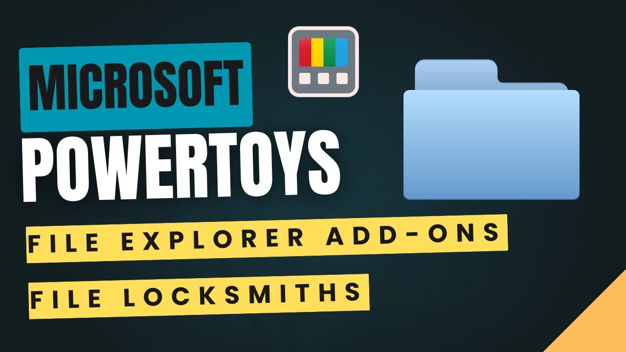 🔐 Microsoft PowerToys Explorer Add-ons & File Locksmith | Unlock Hidden ...