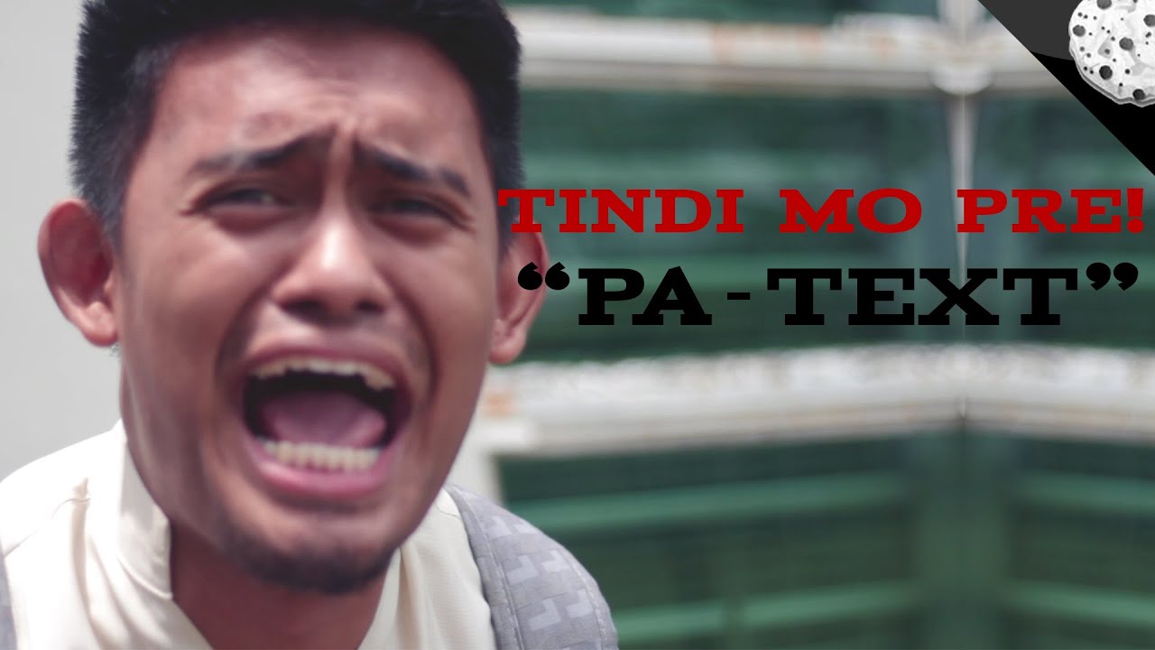 TINDI MO PRE "Pa-text" - YouTube
