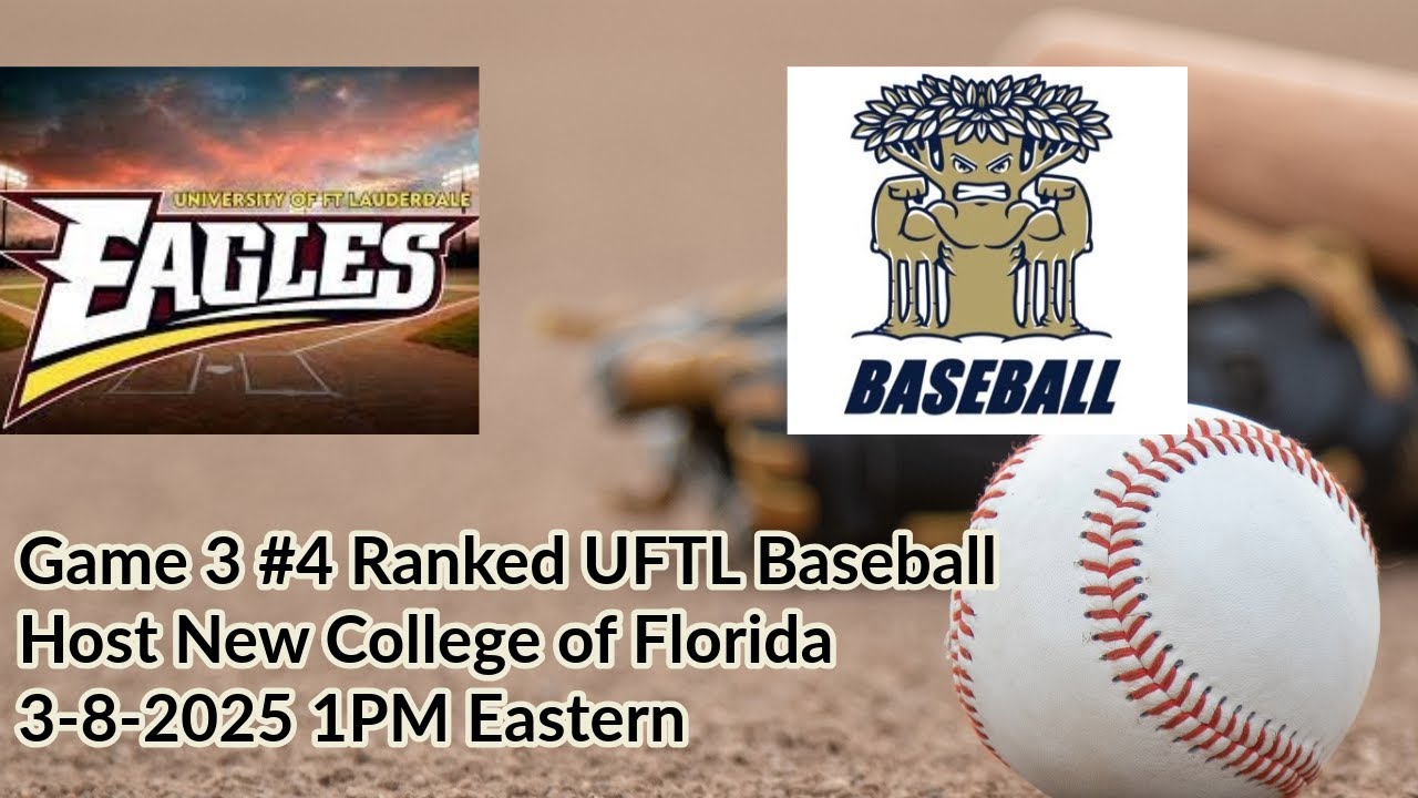 Game 3 1PM 3-8-25 UFTL Baseball Hosts New College of Florida - YouTube