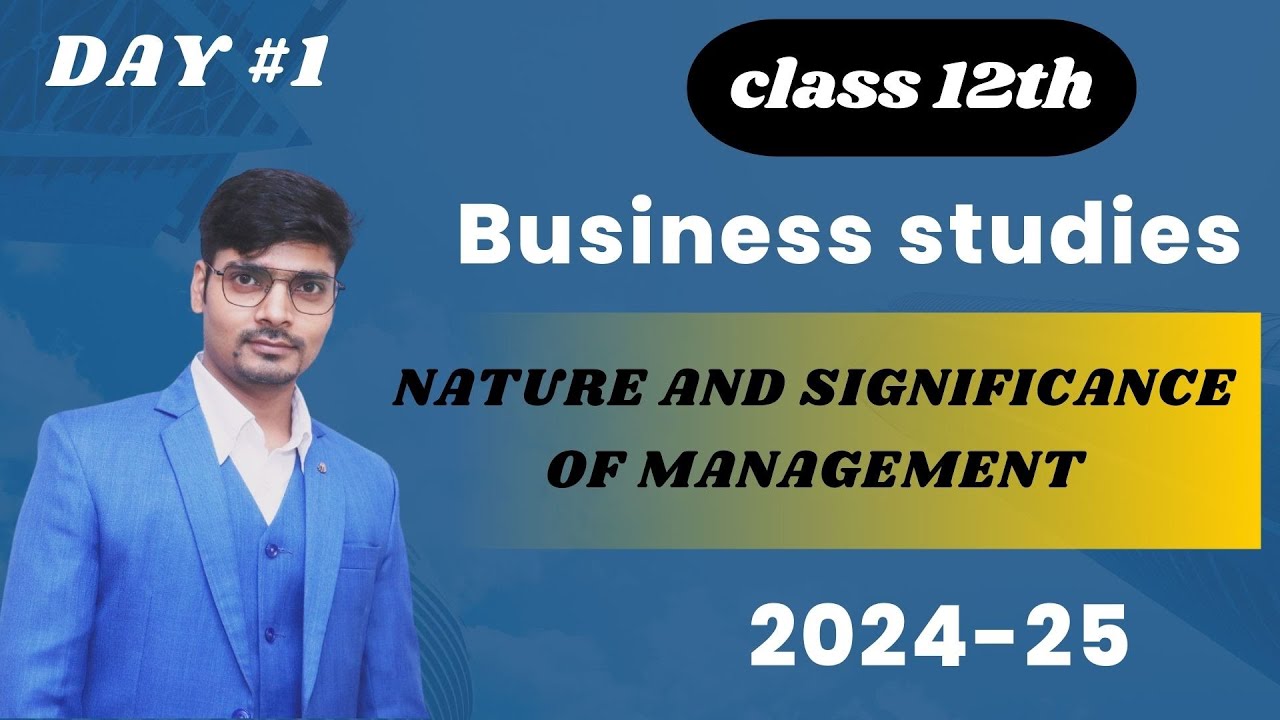 DAY # 1 II CLASS 12TH II BUSNIESS STUDIES II NATURE AND SIGNIFICANCE OF ...