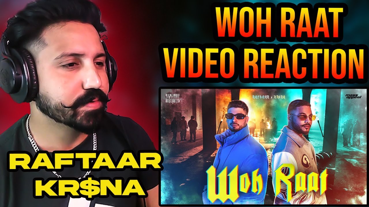 Raftaar - Woh Raat Reaction | KR$NA | Official Video - YouTube