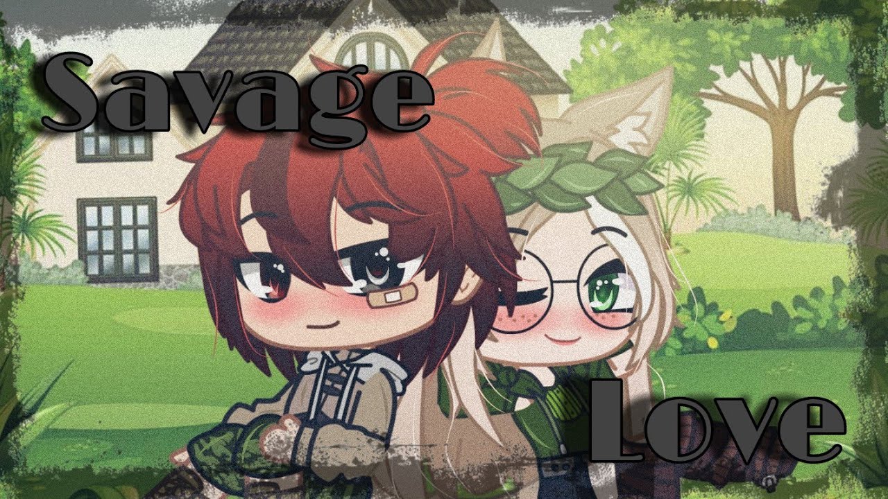 ||~Savage Love~||•Gacha Club•|| - YouTube