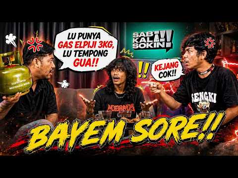 LU PUNYA GAS ELPIJI 3KG, LU TEMPONG GUA, KEJANG COK!! BAYEM SORE!! Sabi Kali Sokin!