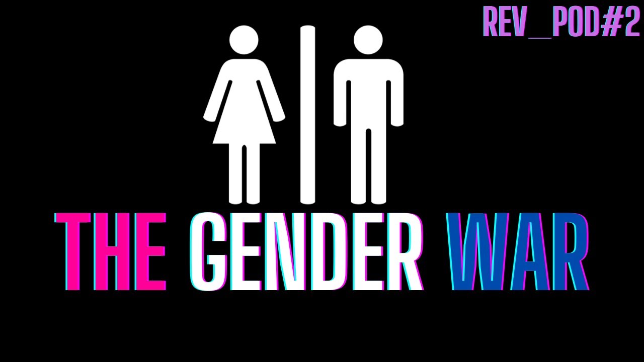 Revelation Podcast - Episode #2 - "The Gender War" - YouTube