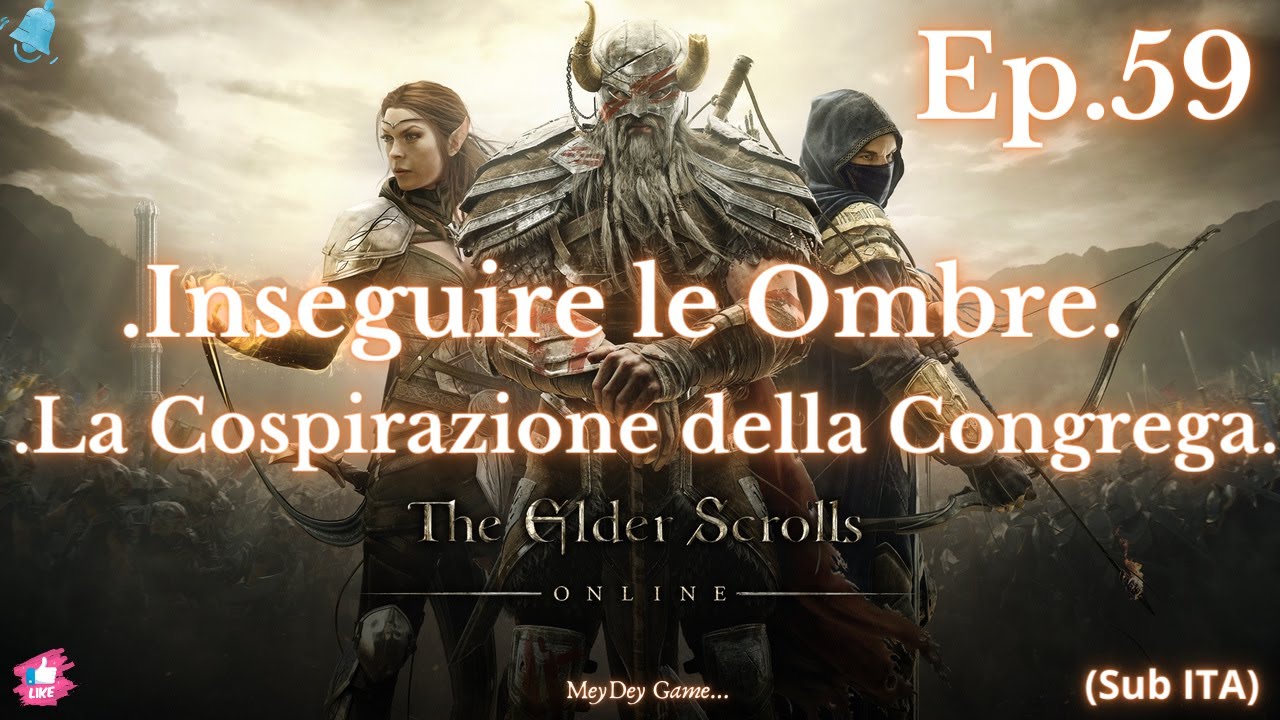 The Elder Scroll Online, Inseguire le Ombre, Ep ,59 Gameplay Ita - YouTube