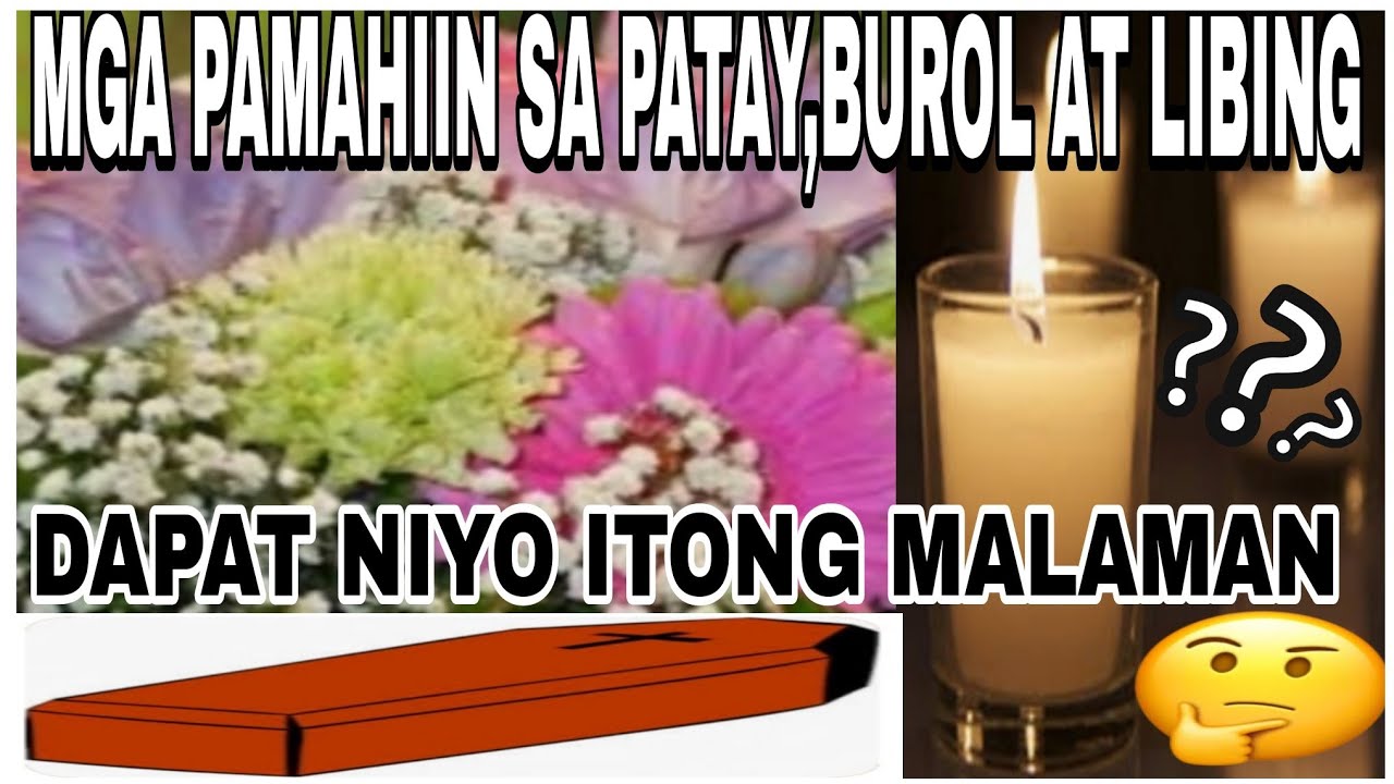 Mga Pamahiin sa Patay,Burol at Libing dapat niyo itong malaman/Jenkylie ...
