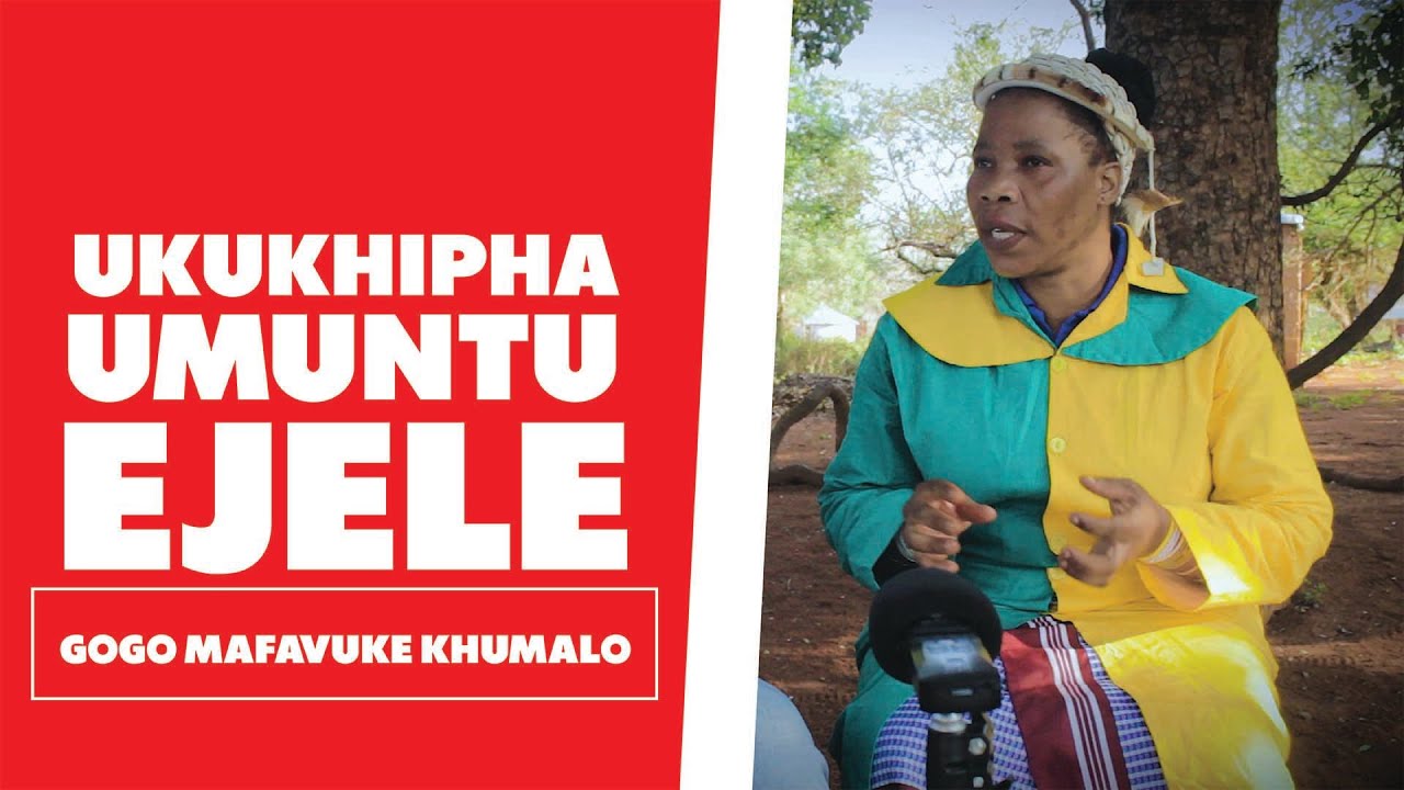 Ukukhipha Umuntu Ejele - Gogo Mafavuke Khumalo - YouTube