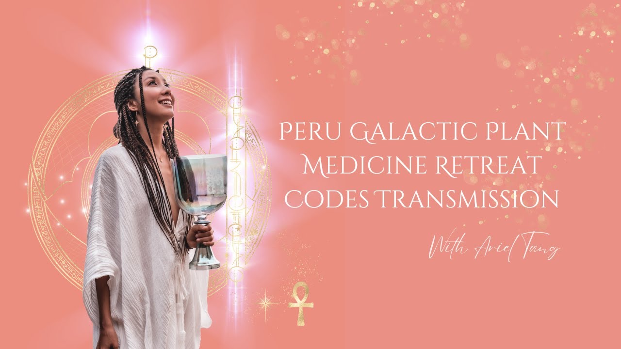 Peru Galactic Plant Medicine Retreat Transmission - YouTube