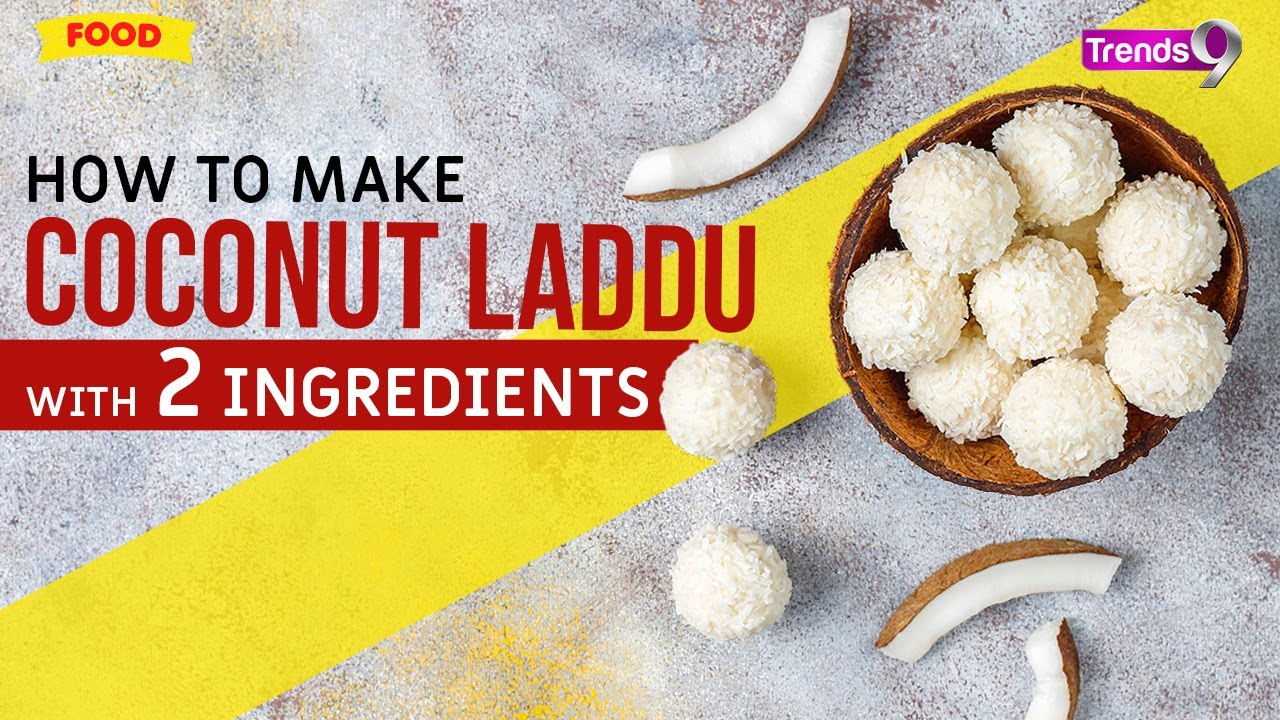How to Make Coconut Laddu's With Just Two Ingredients | Coconut Laddu ...