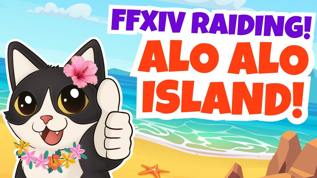 FFXIV RAIDING! ANOTHER ALO ALO ISLAND! | Kiwi Cat - YouTube