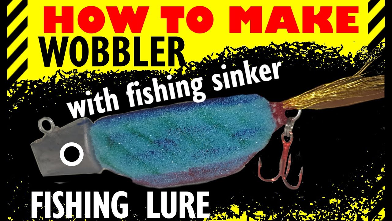 How to make a wobbler with a sinker. Fishing Lure made of foam rubber ...