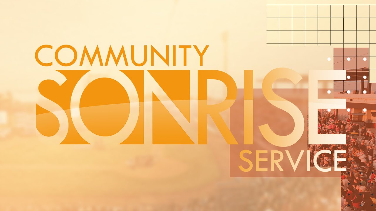 The 2022 Community SonRise Service - YouTube