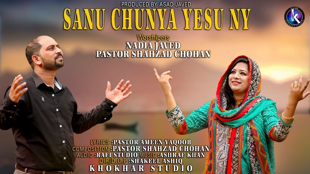 Sanu Chunya Yesu Ny by Nadia Javed and Pastor Shahzad Chohan - YouTube