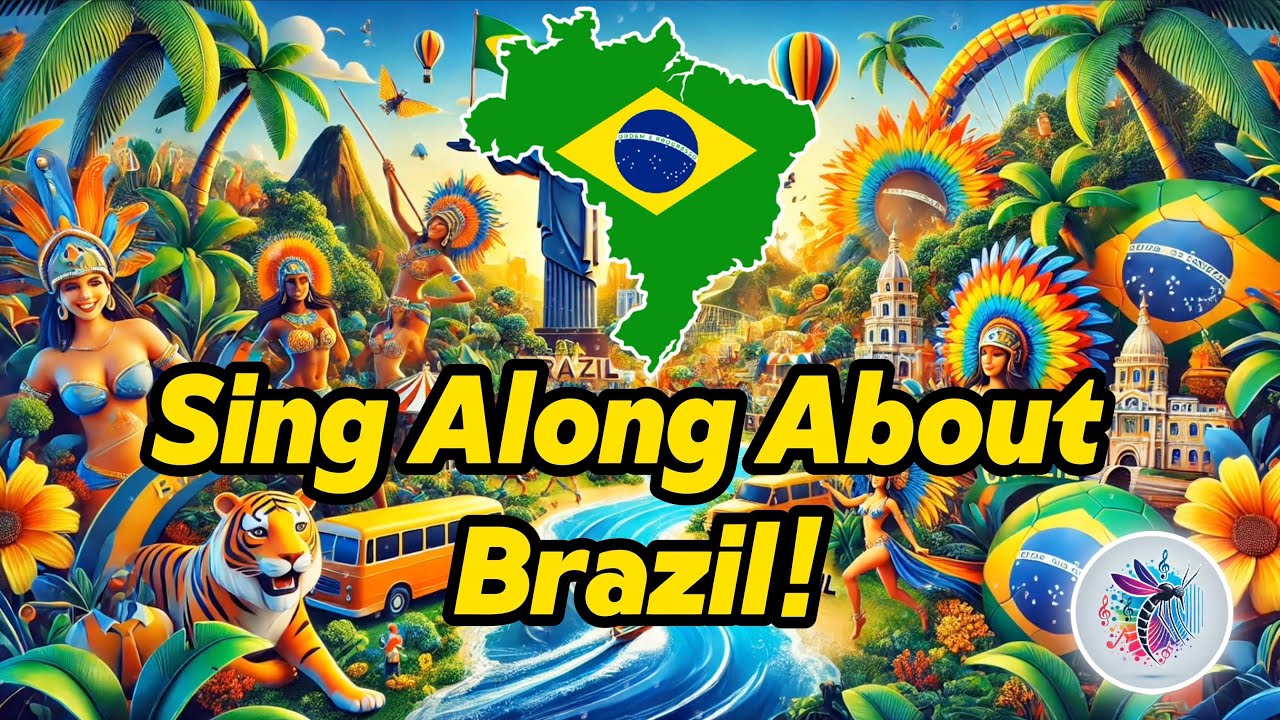 Sing Along About Brazil! Fun Kids Song About Play, Food & Adventure ...