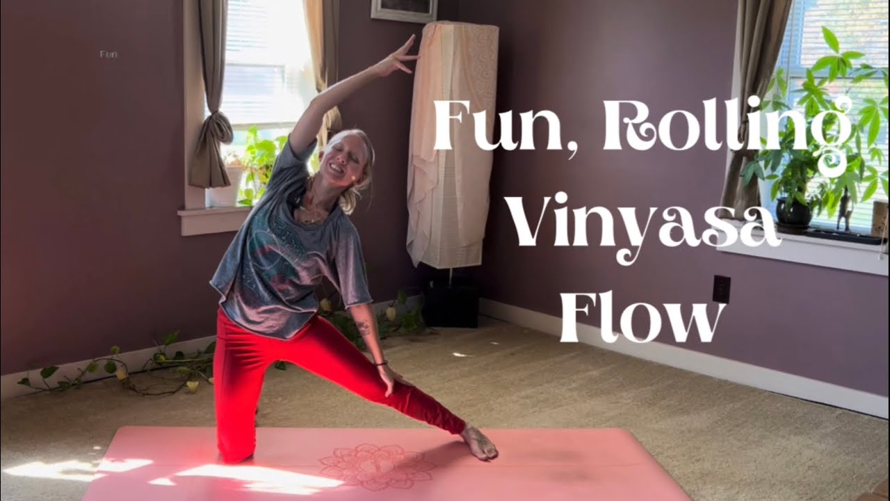 Fun, Rolling Vinyasa - Creative Yoga Flow - 25 Minutes - YouTube