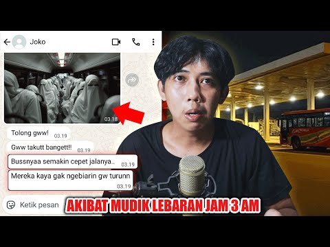 AKIBAT MUDIK LEBARAN JAM 3 AM 😱 | CHAT HISTORY HORROR SERAM
