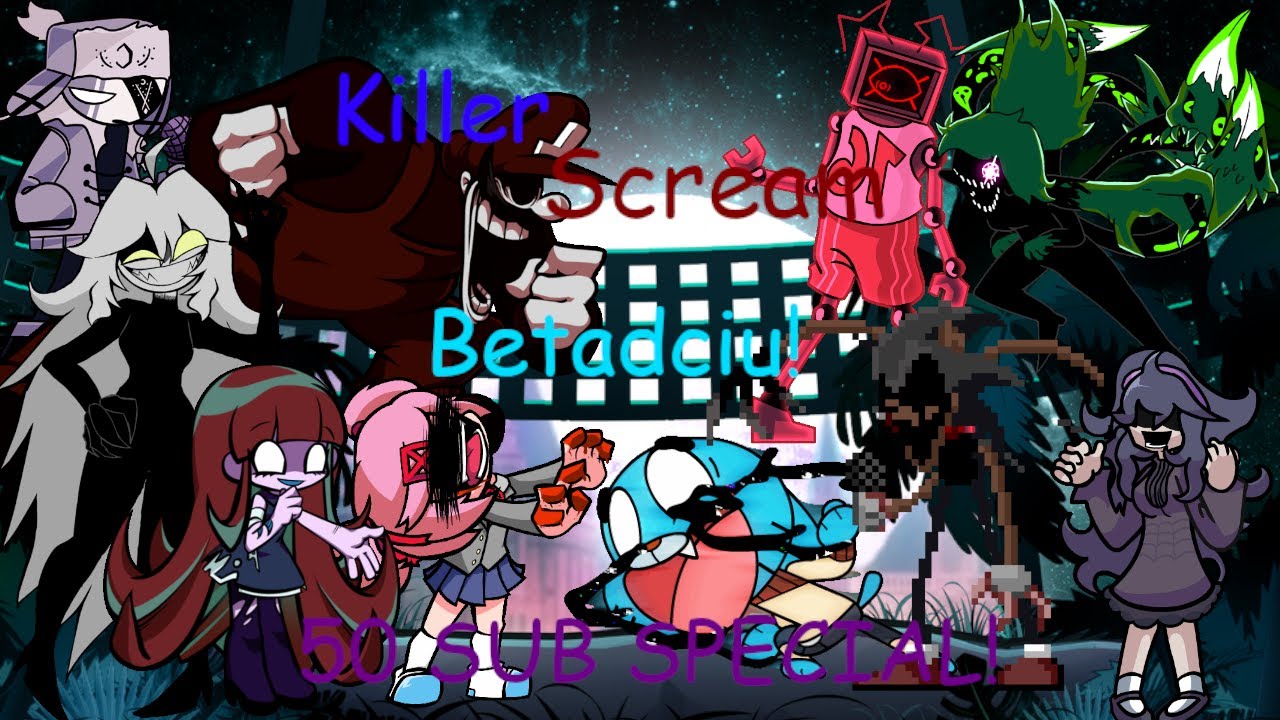 FNF Killer Scream Betadciu 50 Sub Special (Almost...) - YouTube
