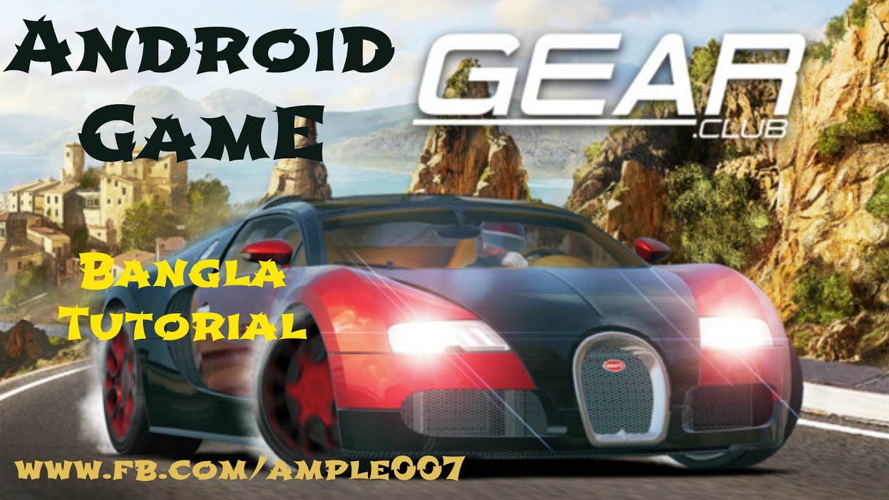 Android game "Gear.Club" by APK Zone | full HD game | বাংলা tutorial ...