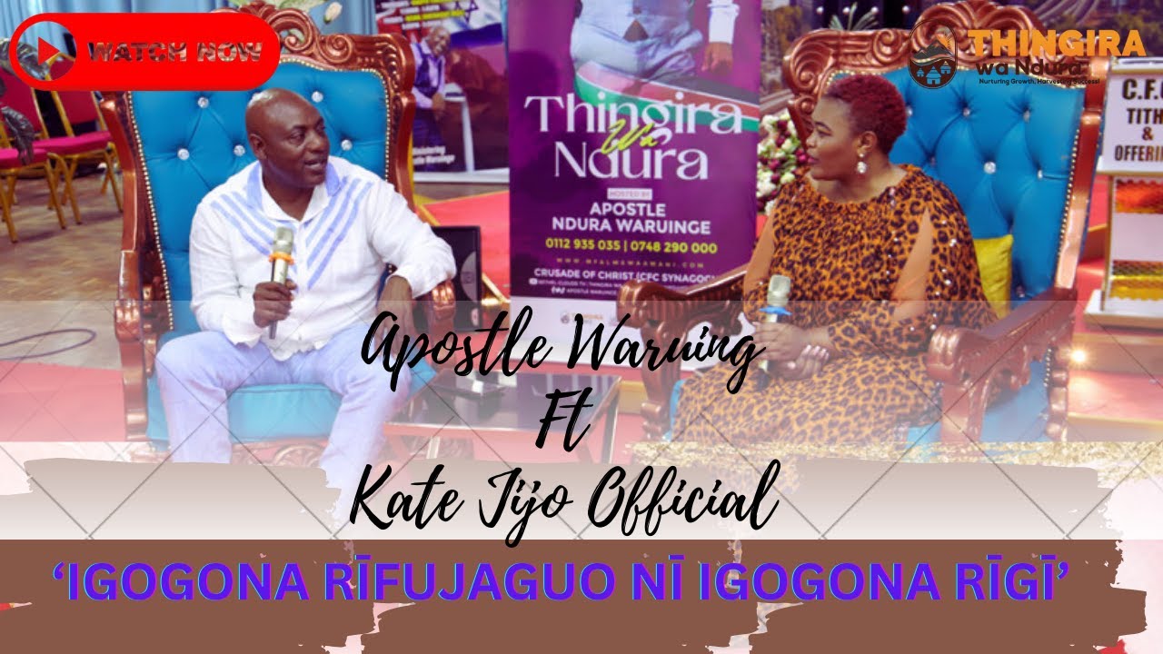 IGOGONA RĪFUJAGUO NĪ IGOGONA RĪNGĪ II THINGIRA WA NDURA - YouTube