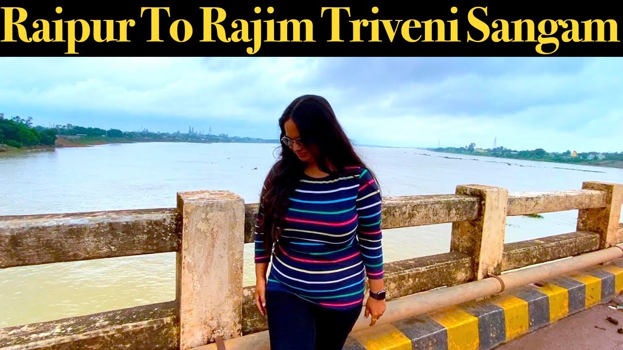 Raipur To Rajim Road Trip | Rajim Triveni Sangam 2022 | Rajim City ...