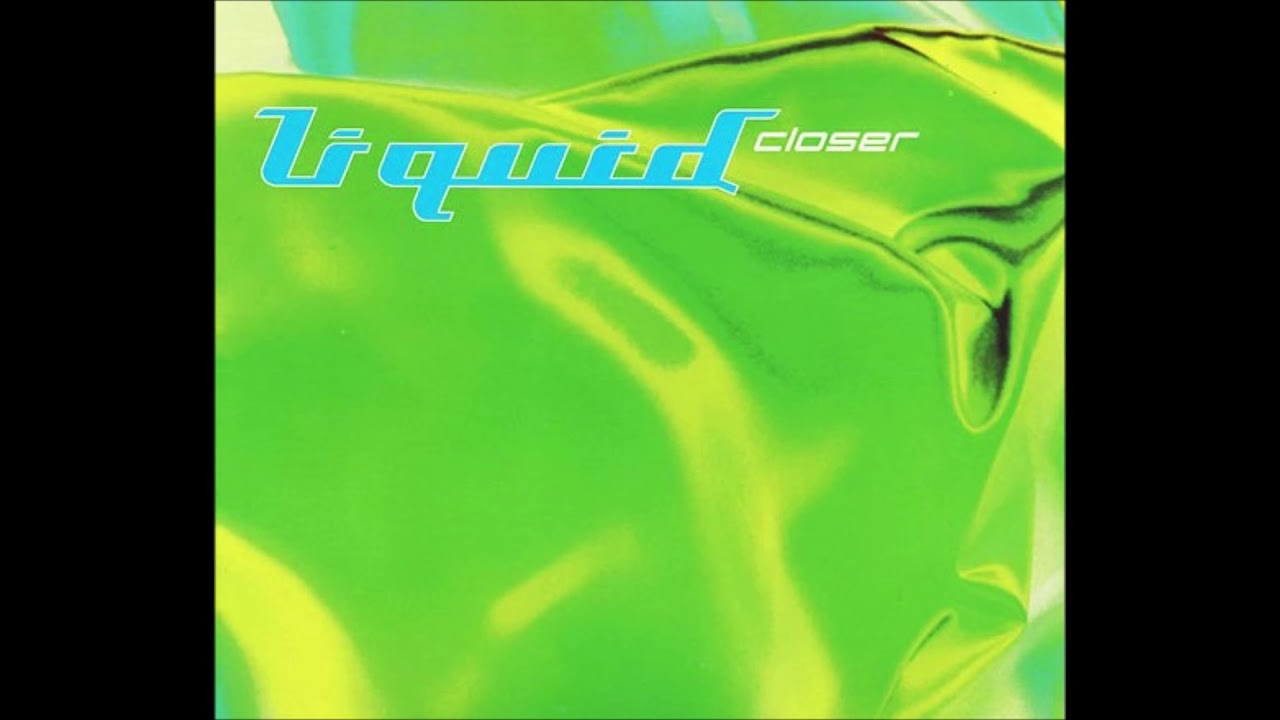 Liquid - Closer (Liquid Remix) - YouTube