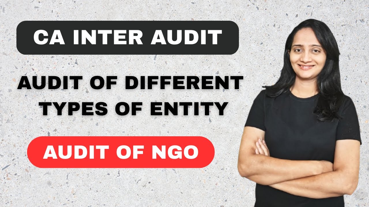 CA INTER AUDIT | Audit of Different Types of Entity | Audit of NGO ...