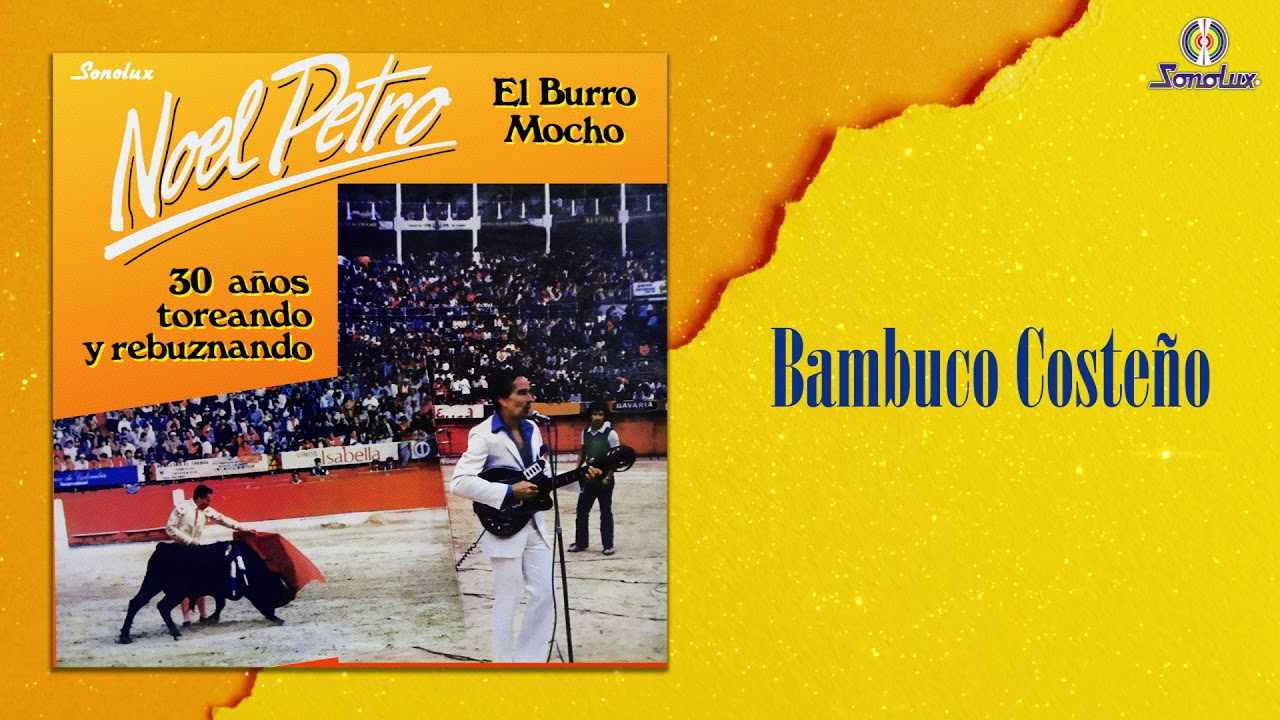 Bambuco Costeño – Noel Petro - Remasterizado | Música Tropical - YouTube