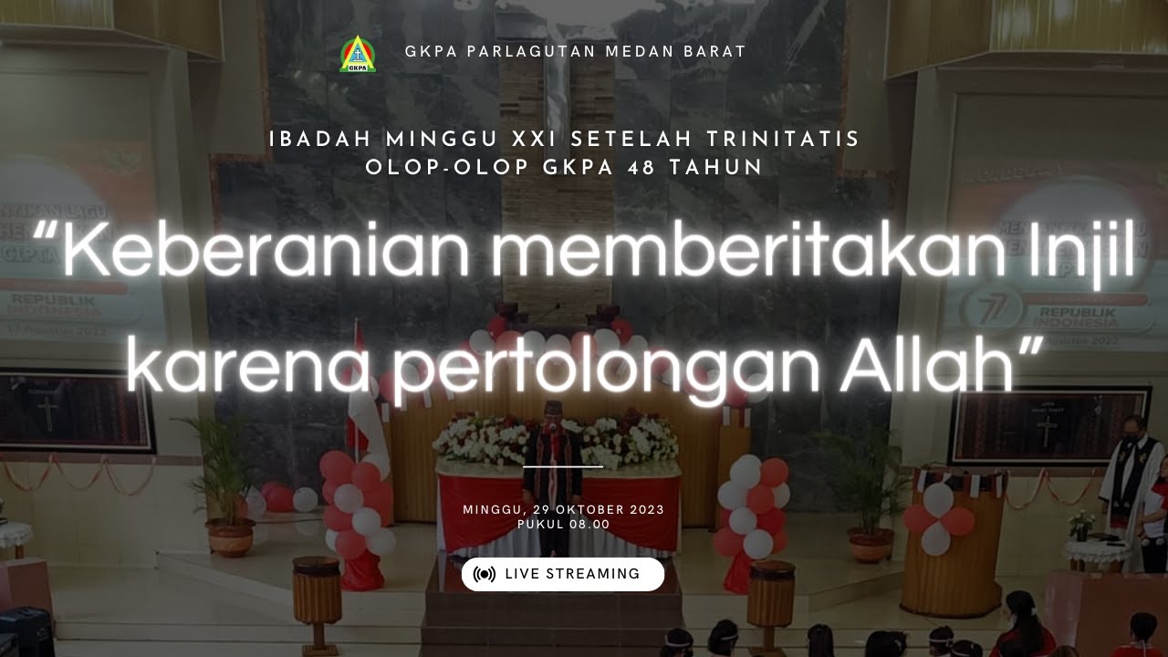 IBADAH MINGGU XXI SETELAH TRINITATIS - OLOP-OLOP GKPA 48 TAHUN- GKPA ...