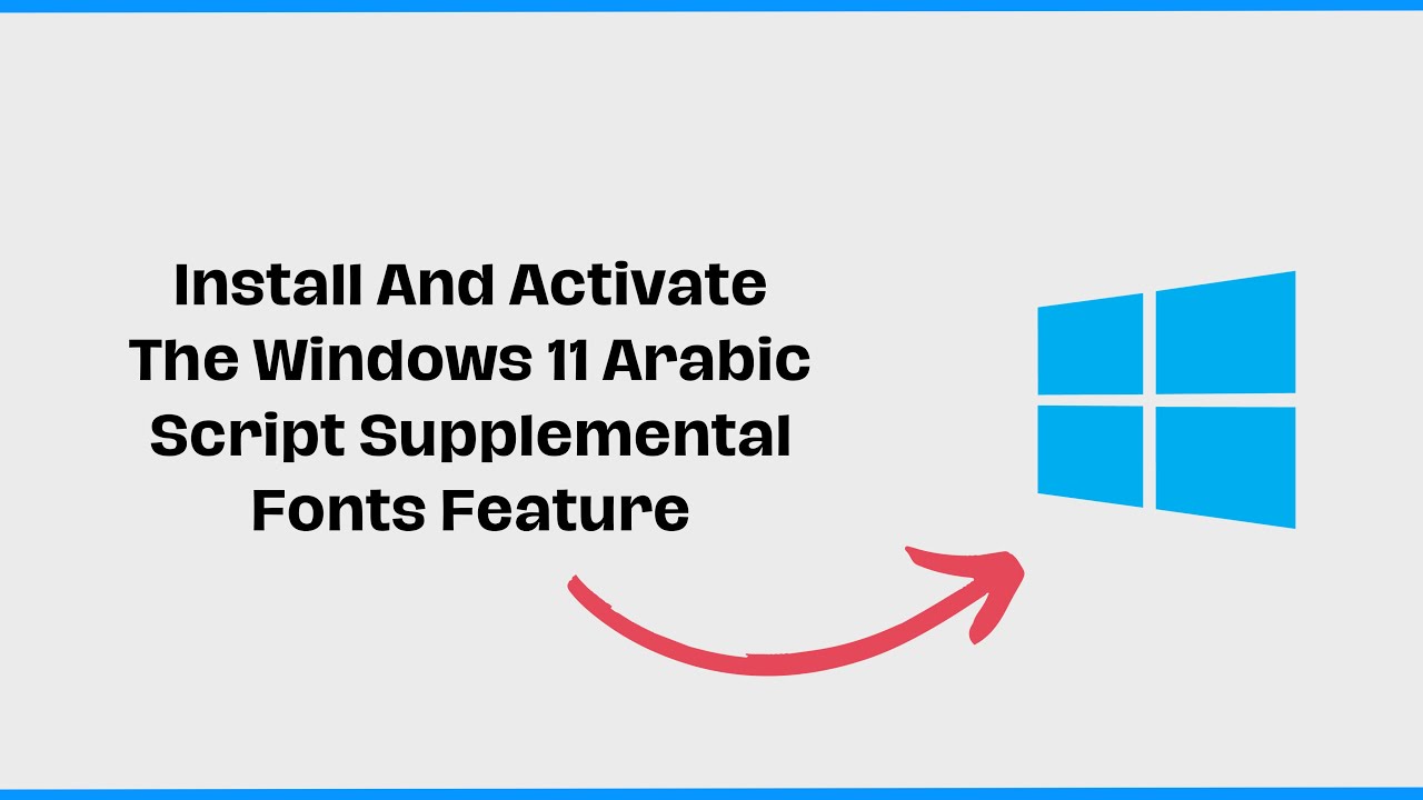 How to install and activate the Windows 11 Arabic Script Supplemental ...
