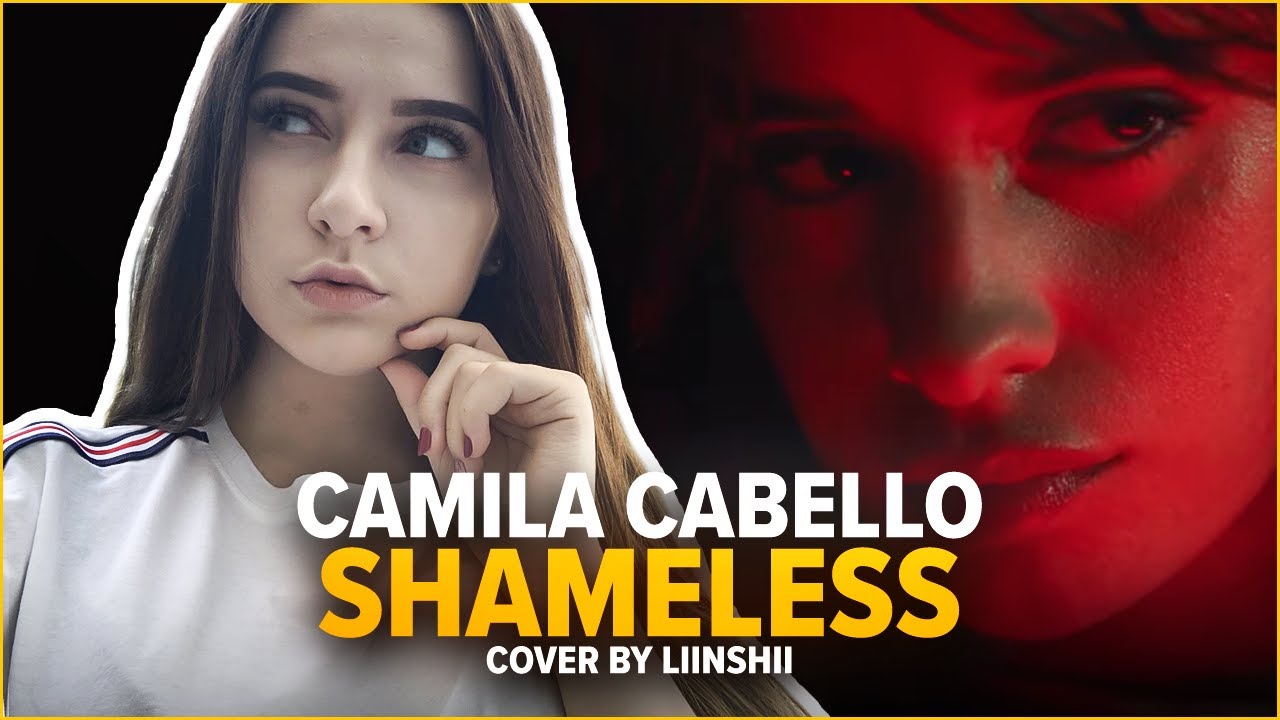 COVER: CAMILA CABELLO - SHAMELESS (BY LIINSHII) *PIANO VERSION* - YouTube