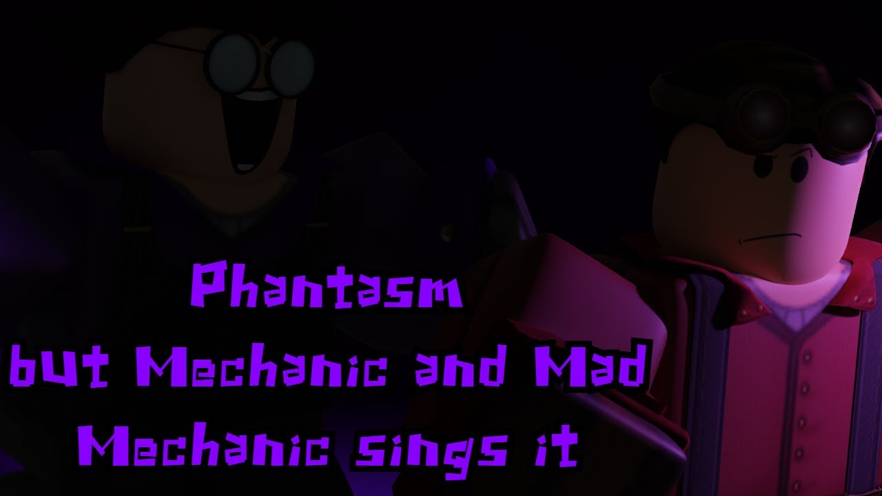 Crazy?! || Phantasm but Mechanic and Mad Mechanic sings it || Roblox ...