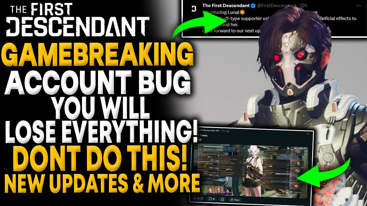 The First Descendant - ACCOUNT BREAKING BUG [Lose All Progress] - New ...